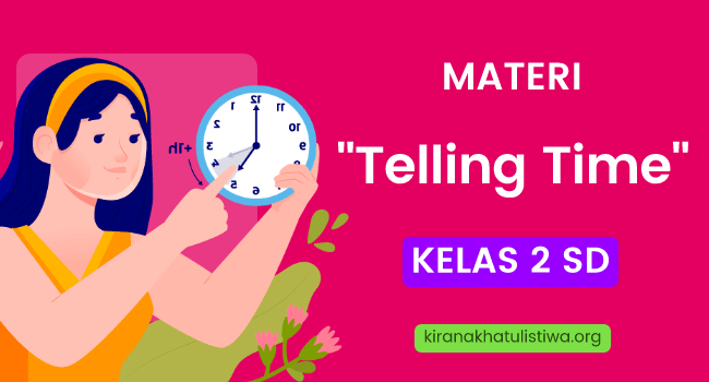 Materi Telling Time Kelas 2 SD Paling Lengkap dan Mudah Dimengerti